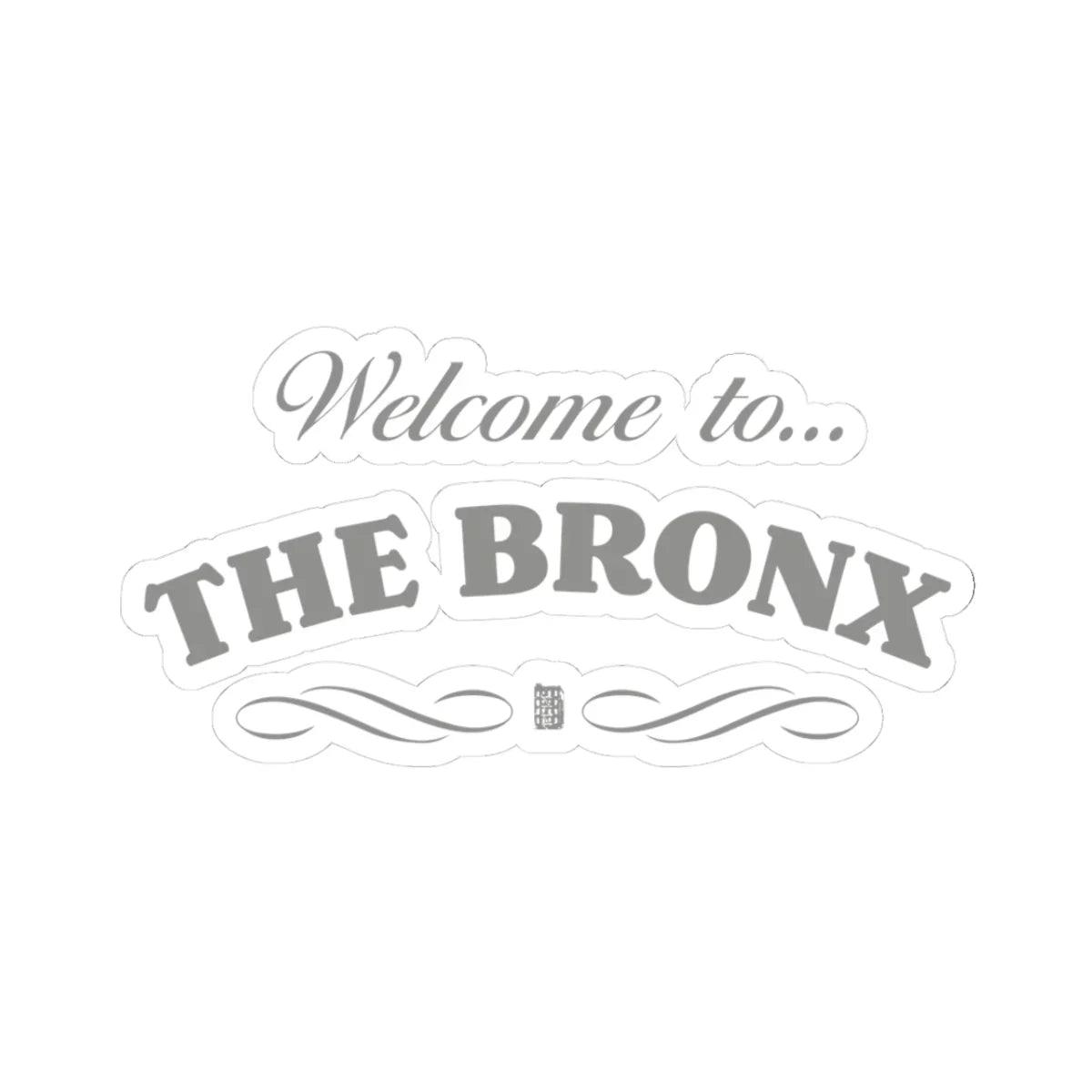 Welcome to The Bronx (Silver) Sticker – Bronx Native Shop